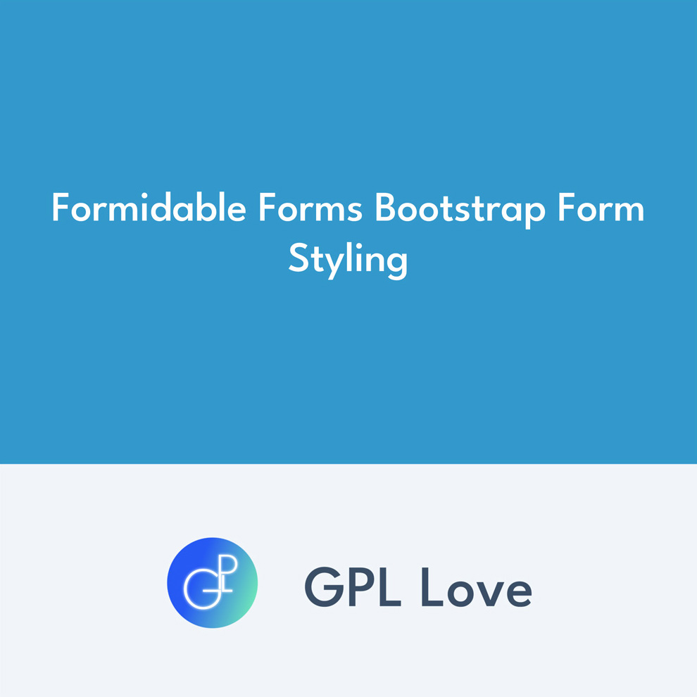 Formidable Forms Bootstrap Form Styling • GPL Love