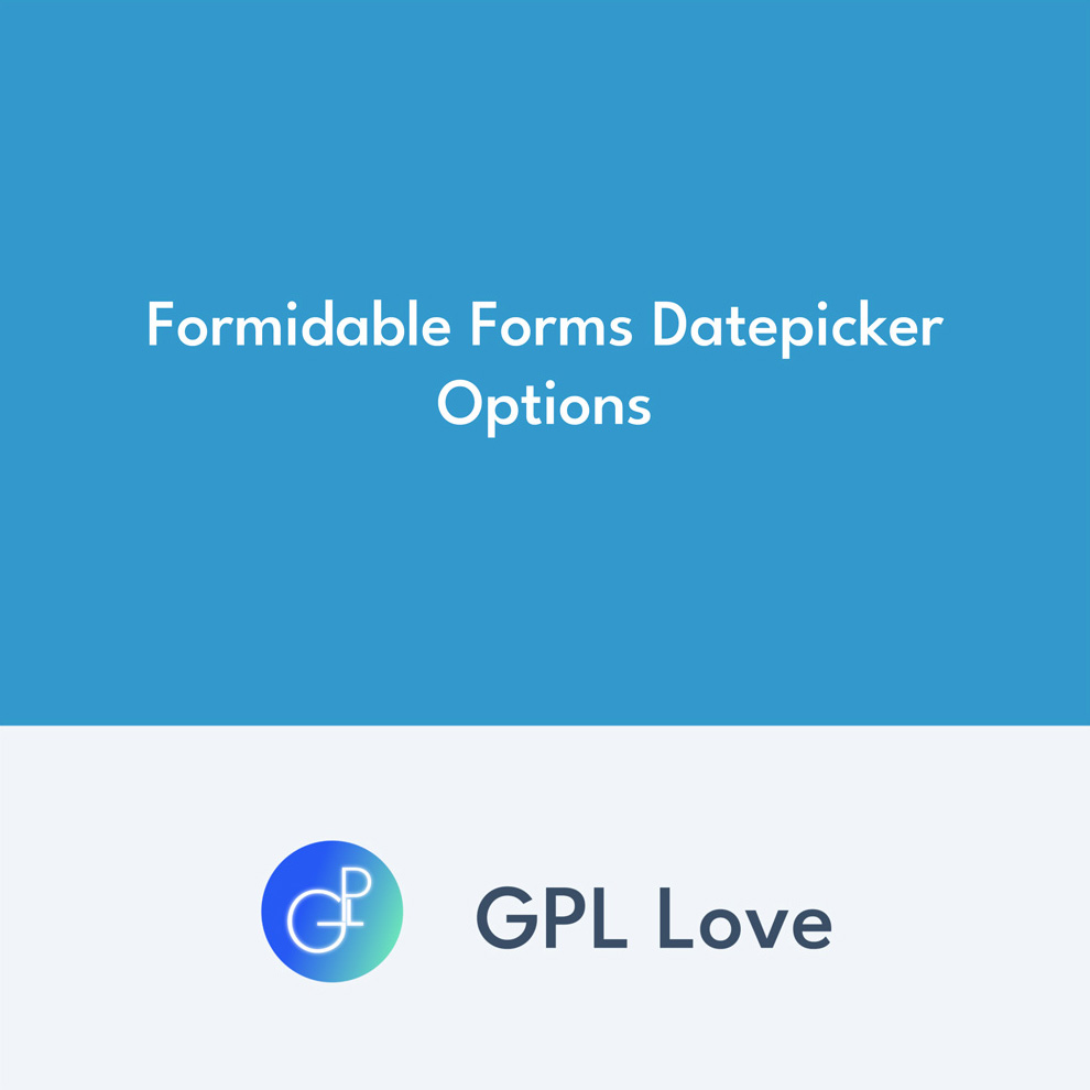 Formidable Forms Datepicker Options • GPL Love