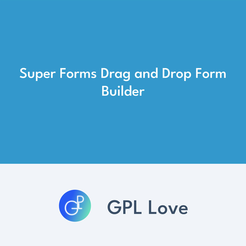 Super Forms Drag Y Drop Form Builder • GPL Love