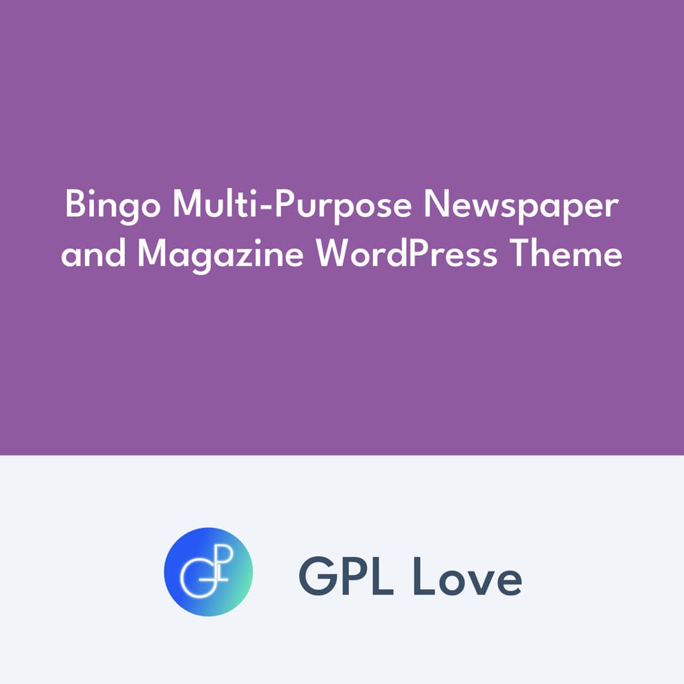 Bingo Multi-Purpose Newspaper And Magazine WordPress Theme • GPL Love