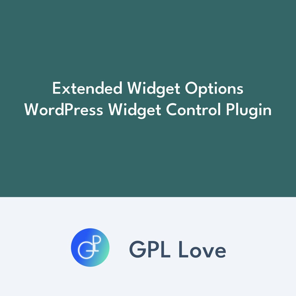 Extended Widget Options WordPress Widget Control Plugin • GPL Love