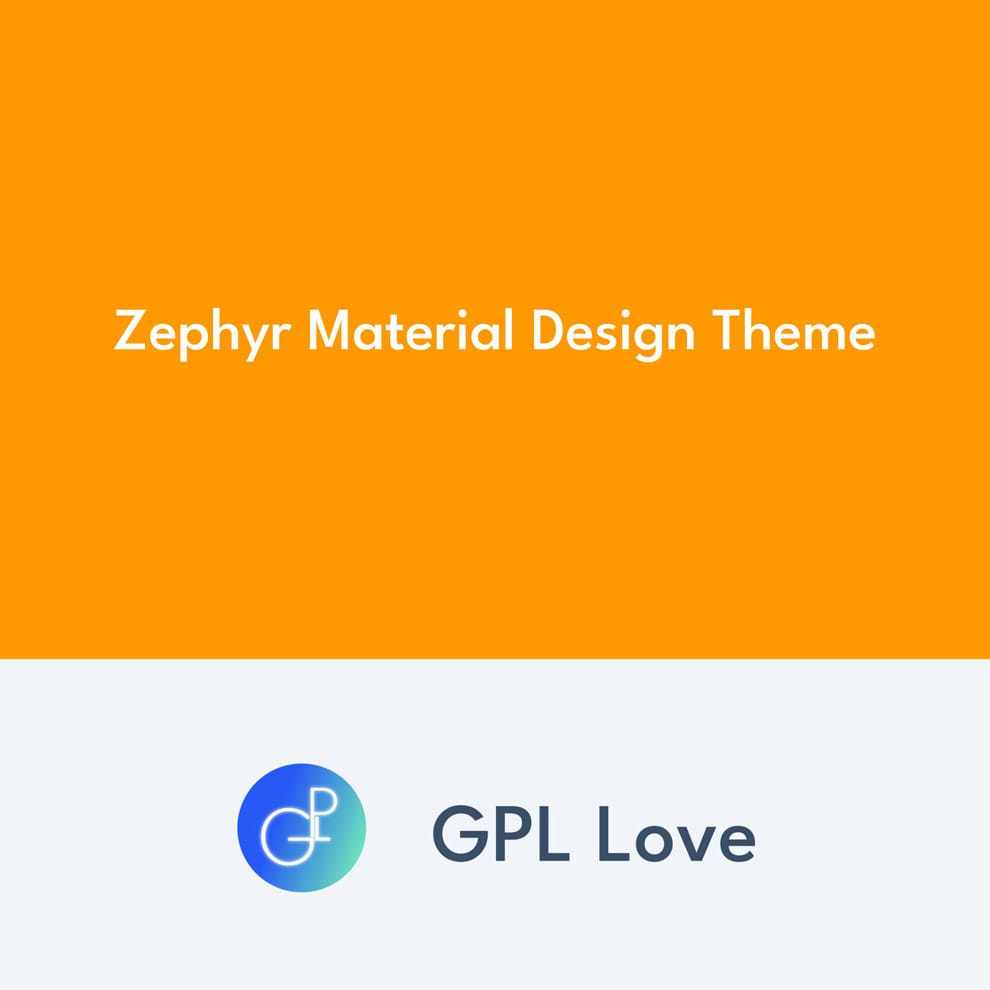 Zephyr Material Design Theme • GPL Love